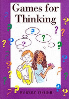 Games for Thinking: Amazon.co.uk: Fisher, Robert: 9781898255130: Books