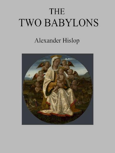 The Two Babylons eBook : Hislop, Alexander, Marsh, E.C.: Amazon.co.uk ...