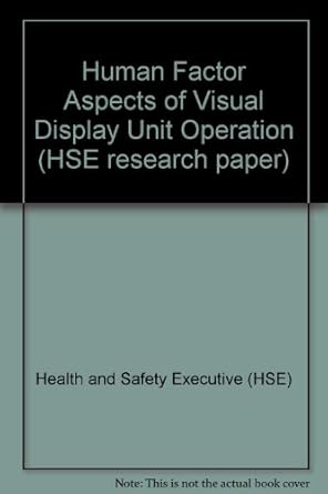 Human Factor Aspects of Visual Display Unit Operation : Health and ...