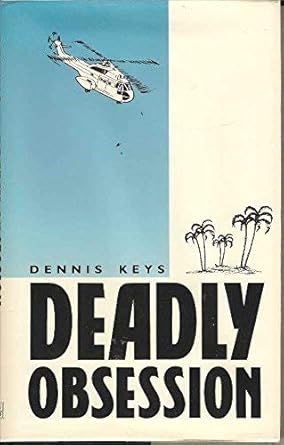 Deadly Obsession : Keys, Dennis: Amazon.in: Books