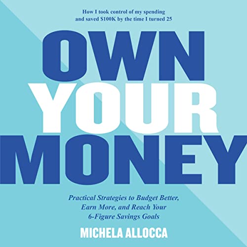 Own Your Money: Practical Strategies to Get Your Financial Life ...