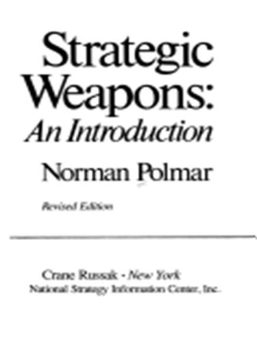 Strategic weapons: An introduction (Strategy papers): Polmar, Norman ...