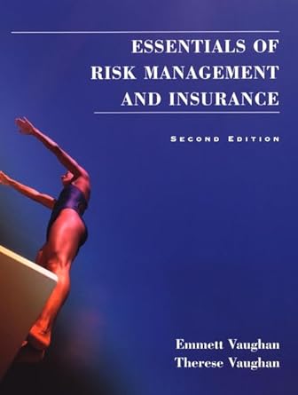 Essentials of Risk Management and Insurance: Vaughan, Emmett J ...
