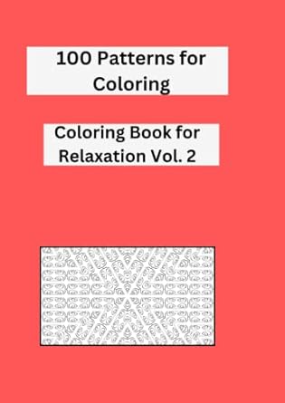 100 Patterns for Coloring: Coloring Book for Relaxation Vol. 2: Carlson ...