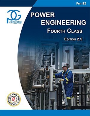 Power Engineering Fourth Class, Edition 2.5 - Part B2: PanGlobal ...