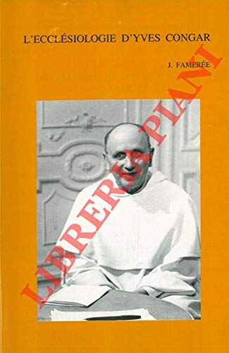 Amazon.com: L'Ecclesiologie d'Yves Congar avant Vatican II. Histoire et ...
