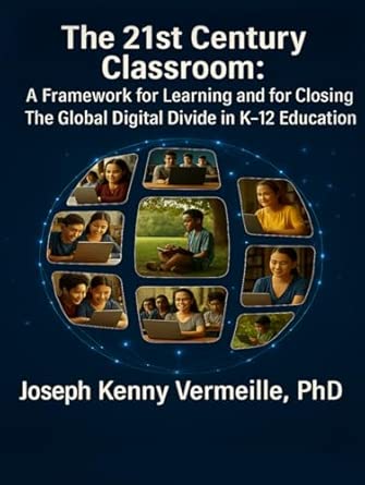 The 21ST CENTURY CLASSROOM: A Framework for Learning and for Closing ...