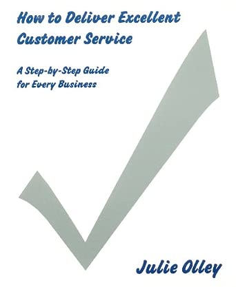 How to Deliver Excellent Customer Service: A Step-by-Step Guide for ...