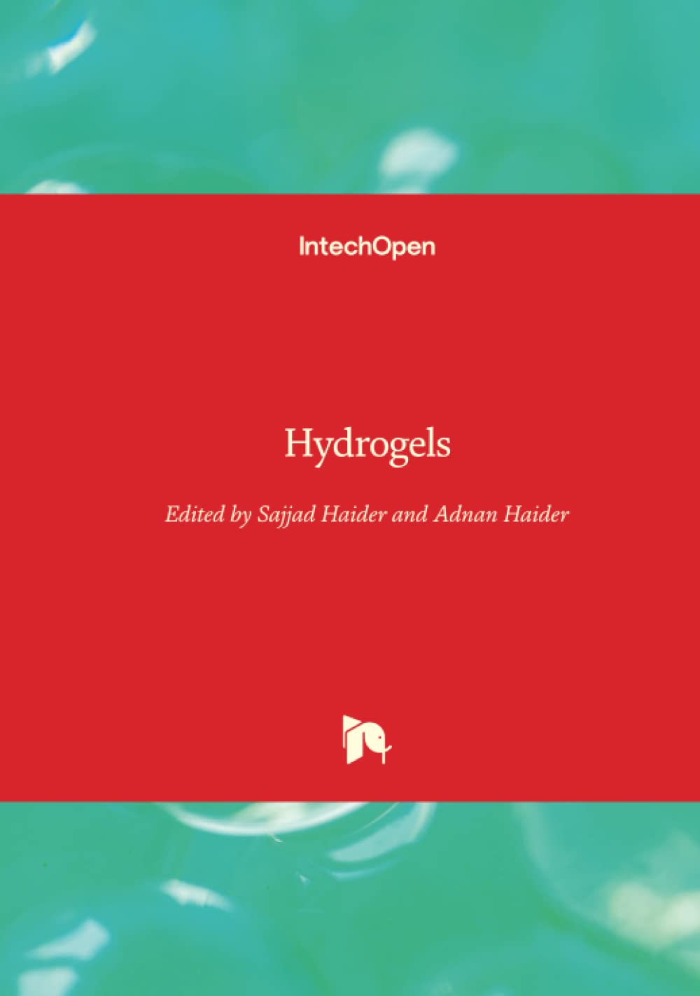 Hydrogels: Haider, Sajjad, Haider, Adnan: 9781789233681: Amazon.com: Books