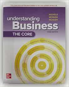 THIRD Edition, Understanding Business: The Core (ISE), 3Rd Edition ...
