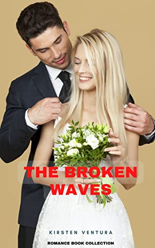 The Broken Waves: Romance Book Collection - Kindle edition by Ventura ...