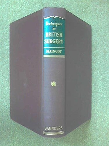 Techniques in British Surgery: MAINGOT, Rodney (Ed.).: Amazon.com: Books
