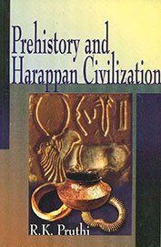 Buy PREHISTORY AND HARAPPAN CIVILIZATION Book Online at Low Prices in ...