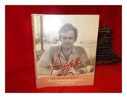 Agee: His LIfe Remembered. With a narrative by Robert Coles.: Spears ...