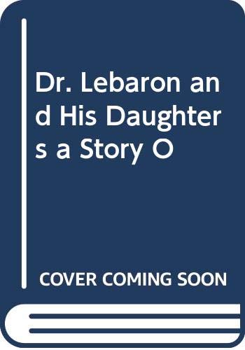 Amazon.co.jp: Dr. Lebaron and His Daughters a Story O : 洋書