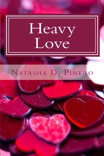 Heavy Love: The Epic, Volume 1: Pinero, Natasha D: 9781537733142 ...