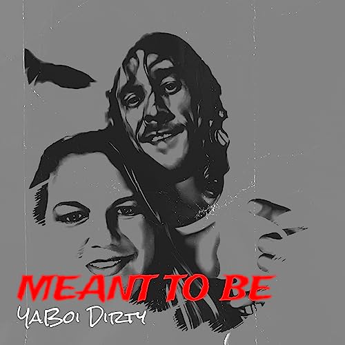 Play Meant to Be by YaBoi Dirty on Amazon Music Unlimited
