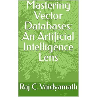 Amazon.com: Mastering Vector Databases: An Artificial Intelligence Lens (Audible Audio Edition ...