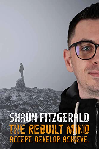 Amazon.com: The Rebuilt Mind: Accept. Develop. Achieve. eBook ...