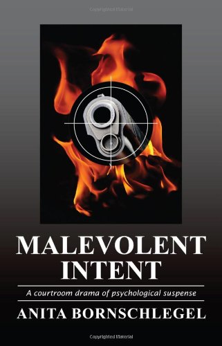Malevolent Intent: A Courtroom Drama of Psychological Suspense ...