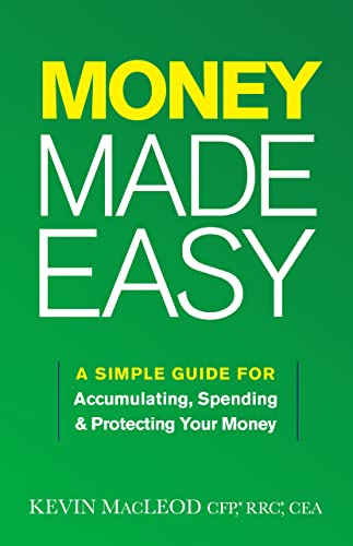 Amazon.com: Money Made Easy: A Simple Guide for Accumulating, Spending ...