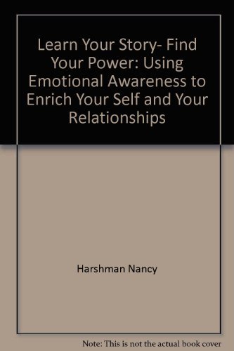 Learn Your Story, Find Your Power: Using Emotional Awareness to Enrich ...