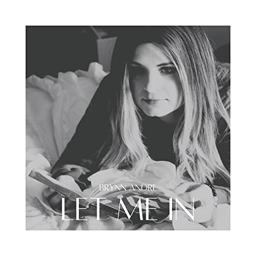 Écouter Let Me In par Brynn Andre sur Amazon Music Unlimited