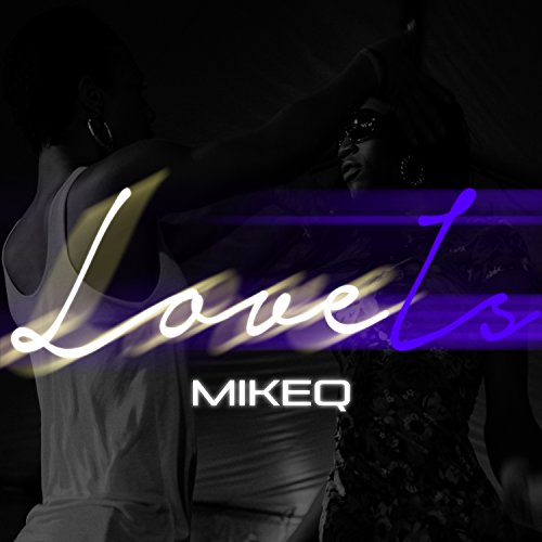 Play Love Is (Original Motion Picture Soundtrack) by MikeQ on Amazon Music