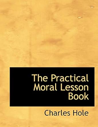 Amazon.in: Buy The Practical Moral Lesson Book Book Online at Low ...