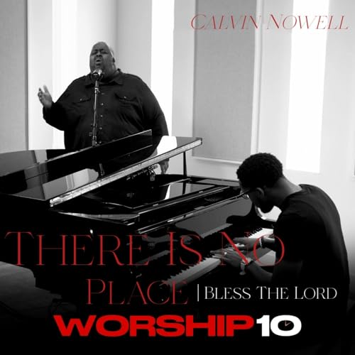 There Is No Place/Bless the Lord by Calvin Nowell on Amazon Music ...