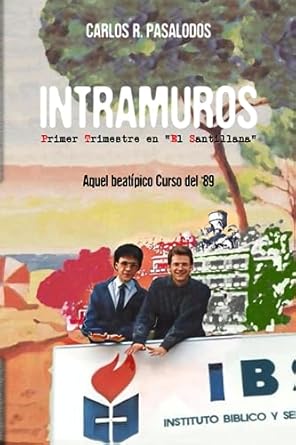 INTRAMUROS: Primer Trimestre en "El Santillana": Aquel atípico Curso ...