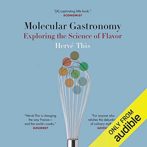 Molecular Gastronomy: Exploring the Science of Flavor (Audio Download ...
