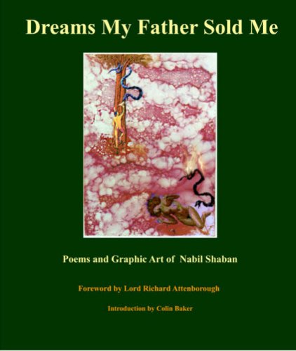 Dreams My Father Sold Me: Poems and Graphic Art of Nabil Shaban: Nabil ...