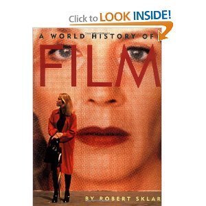 A World History of Film: Robert Sklar: 9780810921405: Amazon.com: Books