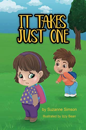 It Takes Just One: Simson, Suzanne, Bean, Izzy: 9798653463211: Amazon ...