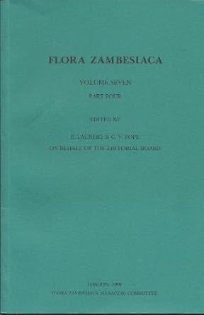 Flora Zambesiaca Volume 7 Part 4: Pope, G: 9780950768274: Books - Amazon.ca