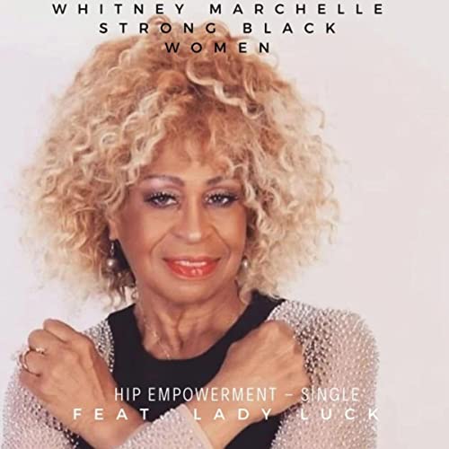 Play Strong Black Women (Hip Empowerment) [feat. Lady Luck] by Whitney ...