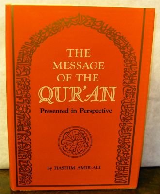 Message of the Qur'an: Ali, Hashim Amir: 9780804809764: Amazon.com: Books