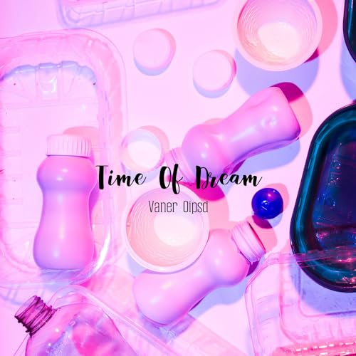 Play Time of Dream by Vaner Oipsd on Amazon Music