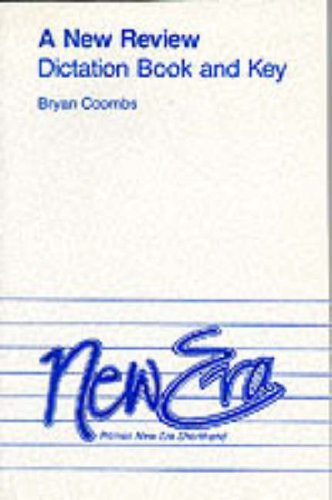 A New Review of Pitman Shorthand: Dictation Book and Key: Bryan Coombs ...