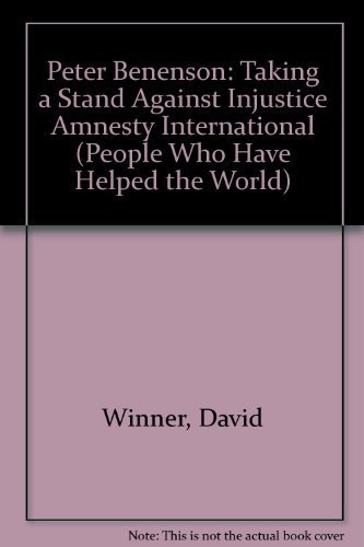 Peter Benenson: Taking a Stand Against Injustice Amnesty International ...