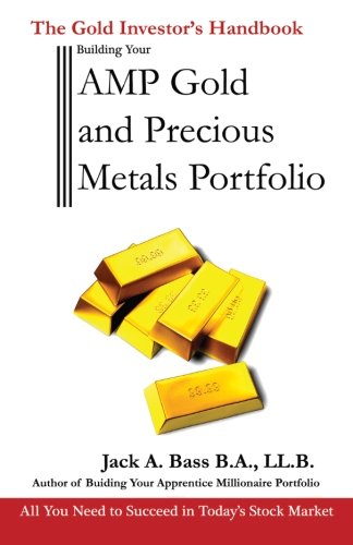 AMP Gold and Precious Metals Portfolio: The Gold Investor's Handbook ...