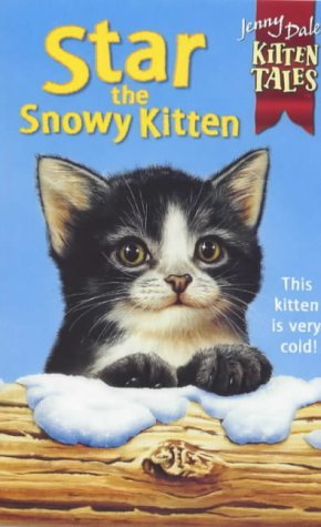 Star the Snowy Kitten (Jenny Dale's Kitten Tales): Jenny Dale~Susan ...