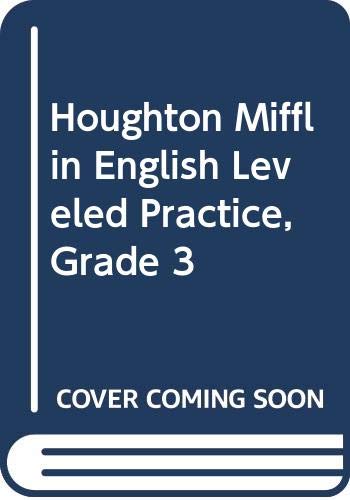 Houghton Mifflin English Leveled Practice, Grade 3: Houghton Mifflin ...