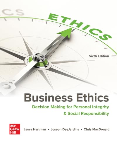 Business Ethics: Decision Making for Personal Integrity & Social ...