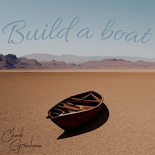 Build a Boat by Chad Graham on Amazon Music - Amazon.com