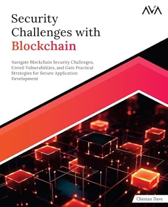 Security Challenges with Blockchain: Navigate Blockchain Security Challenges, Unveil ...