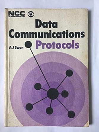 Data communications protocols: Swan, A. J: 9780850122039: Amazon.com: Books