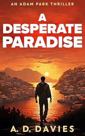 Amazon.com: A Desperate Paradise: An Adam Park Thriller eBook : Davies ...