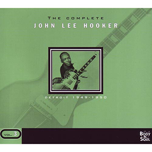 Reproducir The Complete (Vol. 3 - Detroit 1949-1950) de John Lee Hooker ...